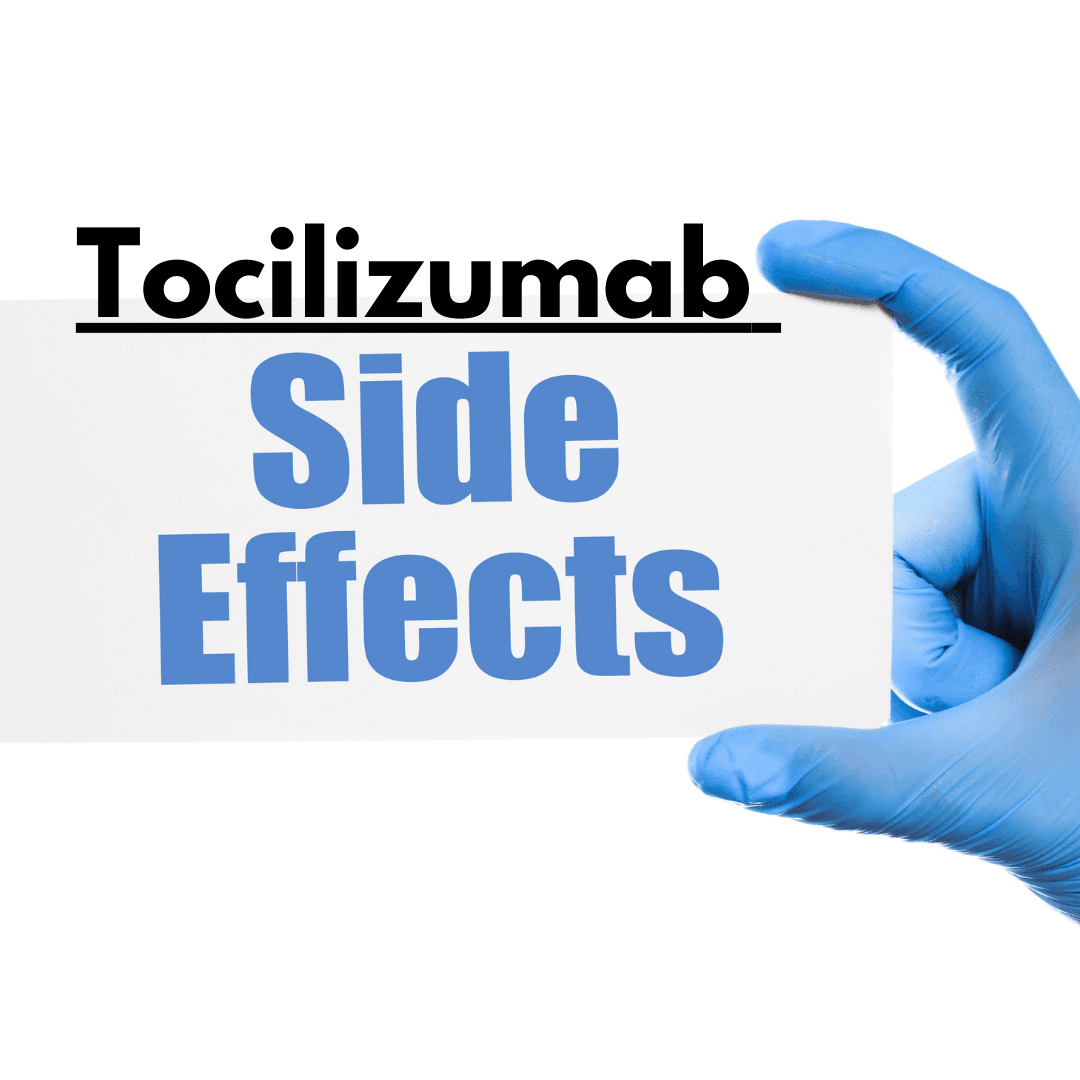 Tocilizumab Side Effects